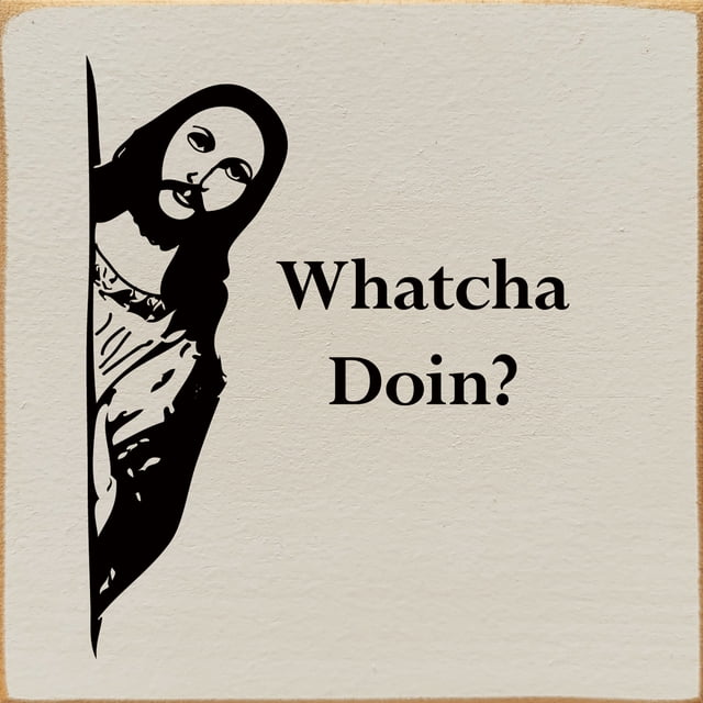 Sawdust City Whatcha doin? Funny Jesus Wooden Sign - Walmart Business ...