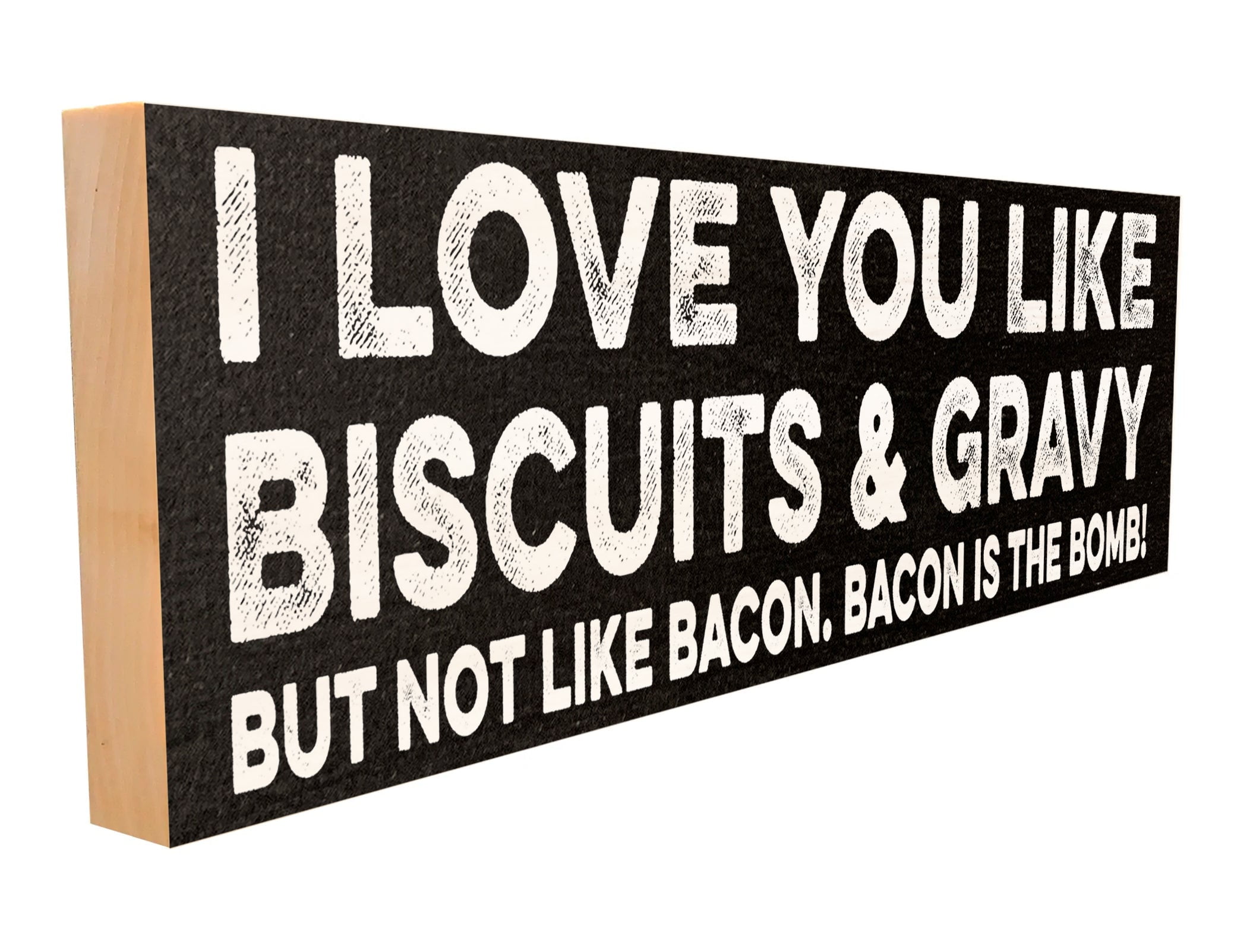 Sawyer's Mill - I Love You Like Biscuits and Gravy. Wood Sign for Home ...