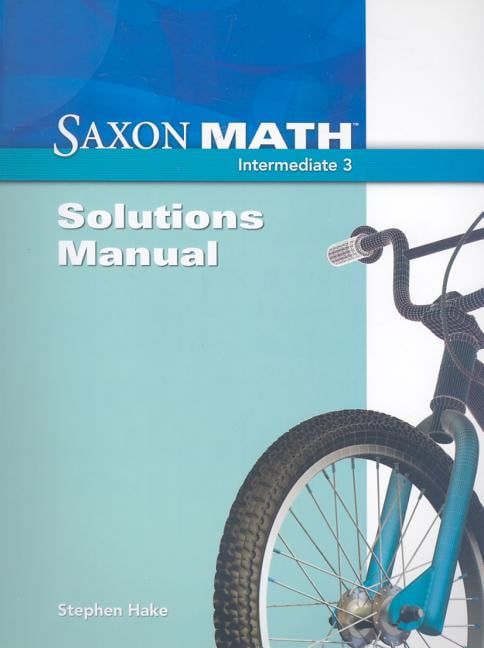 Saxon Math Intermediate 3: Solutions Manual (Paperback) - Walmart.com
