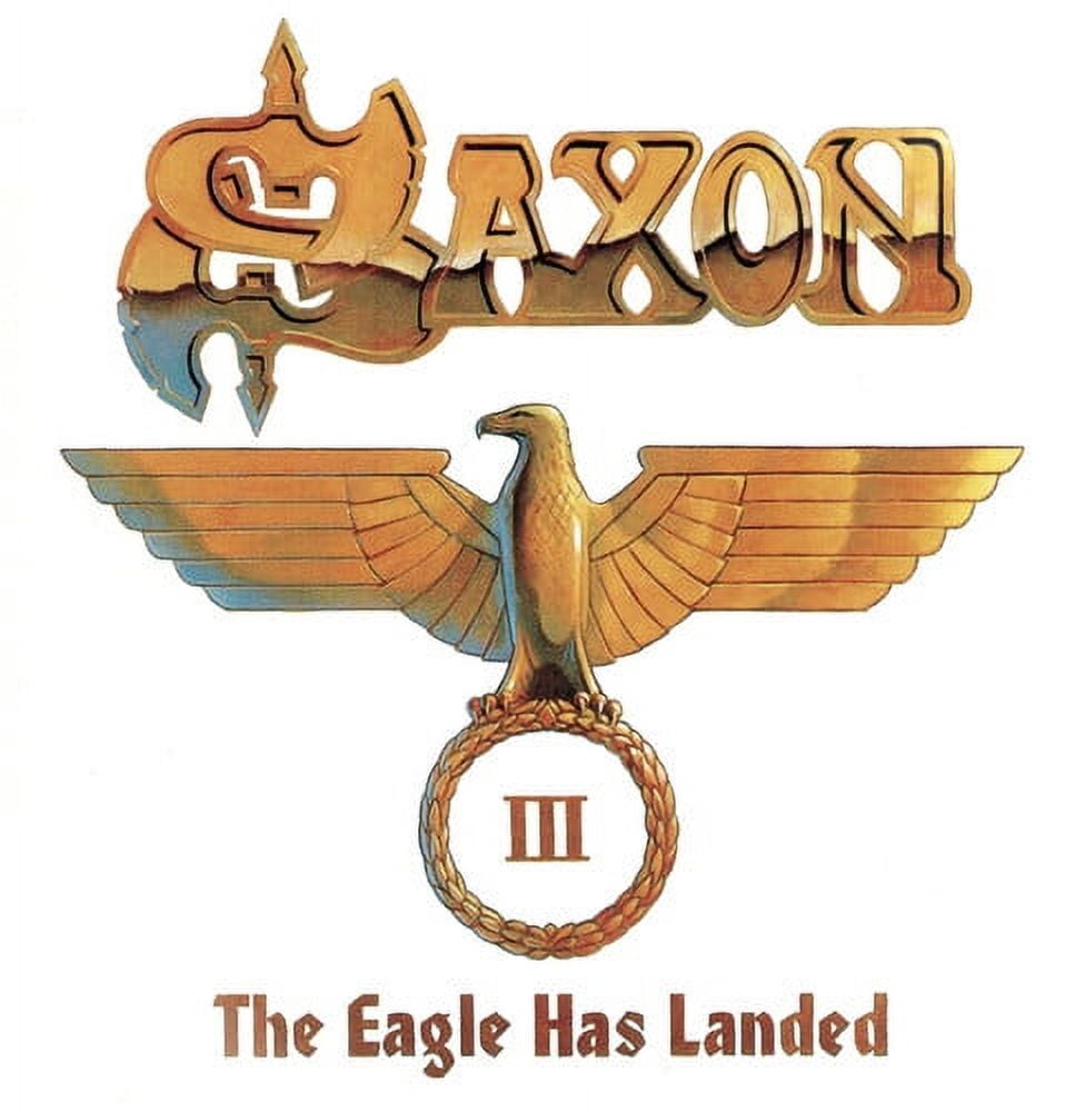 Saxon - The Eagle Has Landed, Part 3 - Music & Performance - CD ...