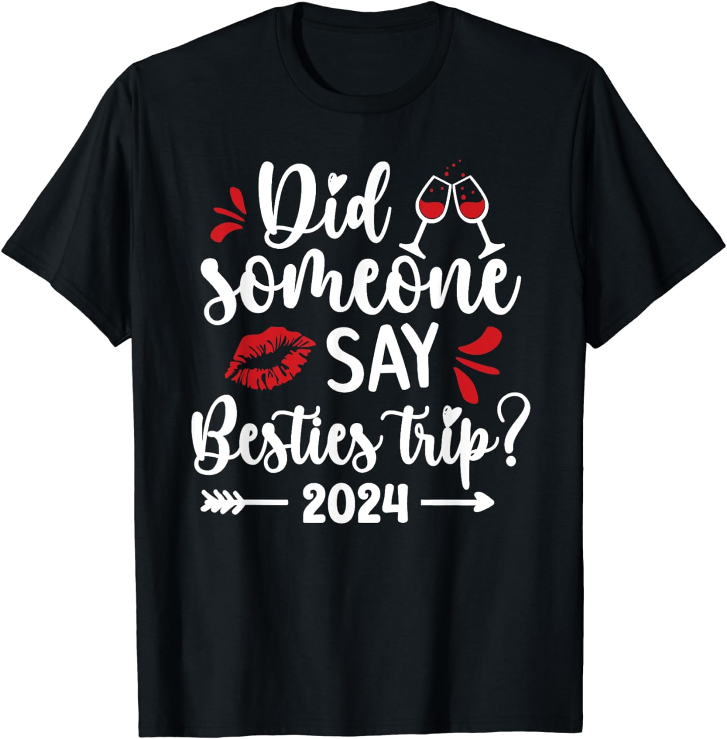 Say Besties Trip 2024 Best Friend Vacation Besties Travel T-Shirt ...