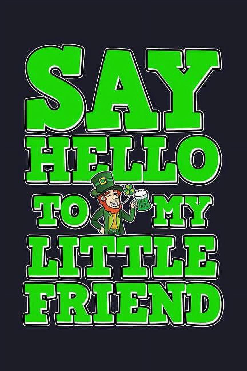 Say Hello to My Little Friend: Blank Lined Journal to Write in - Ruled ...