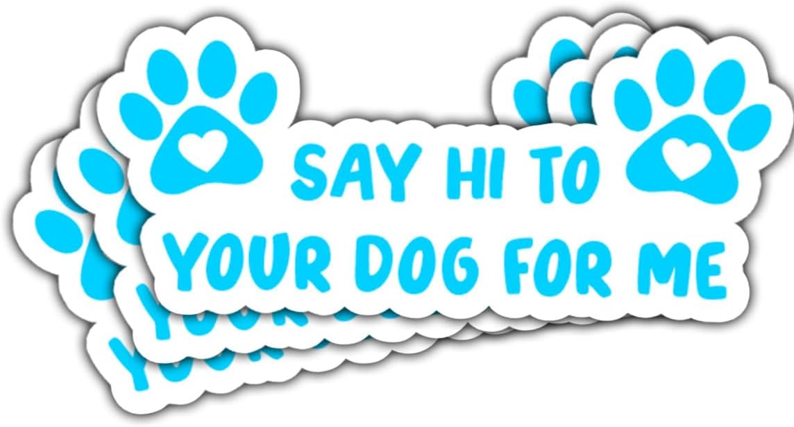 Say Hi to Your Dog for Me Sticker, Dog Decals for Cars, Bumper Sticker ...