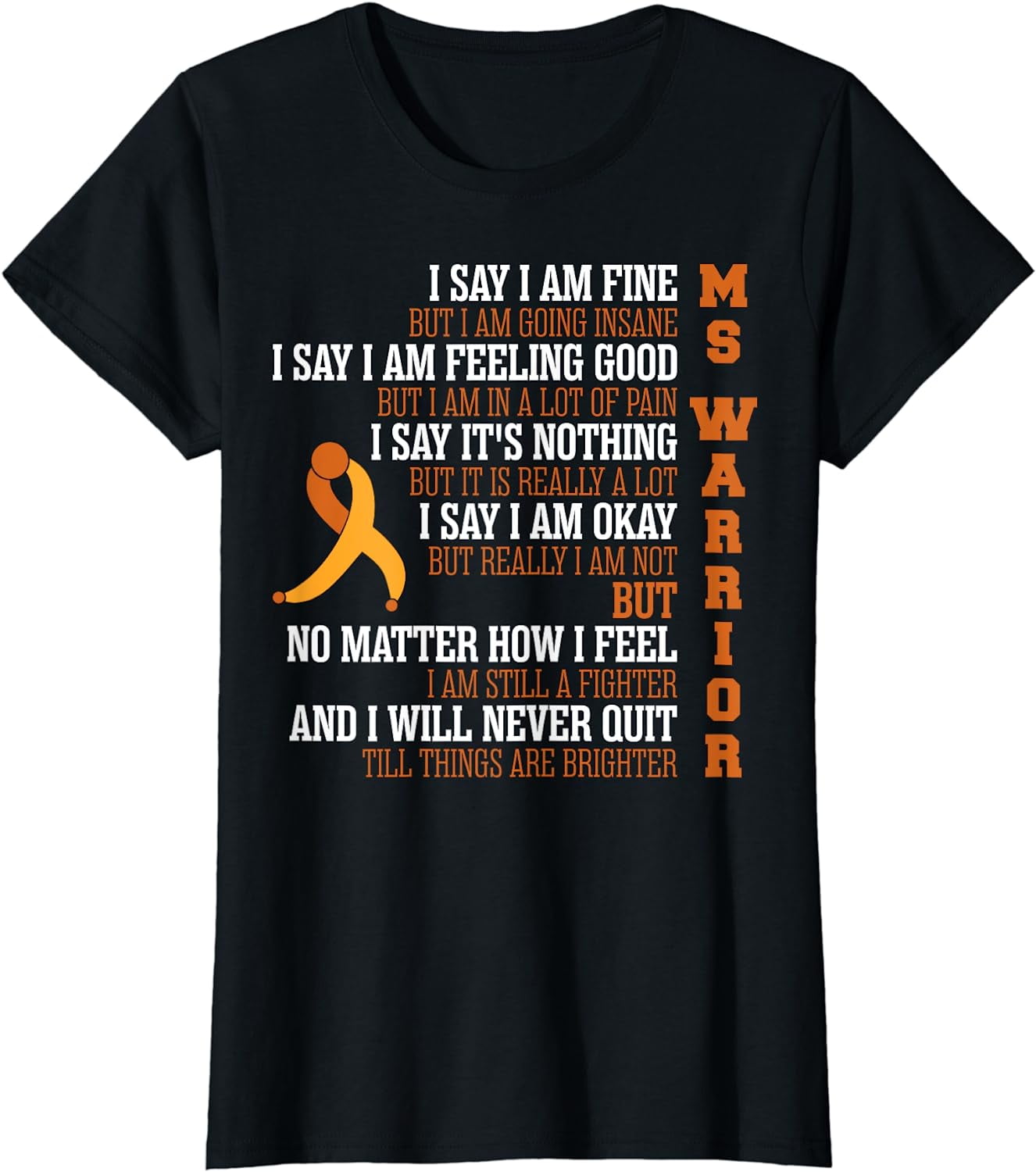 Say I Am Fine But Going Insane Multiple Sclerosis T shirt - Walmart.com