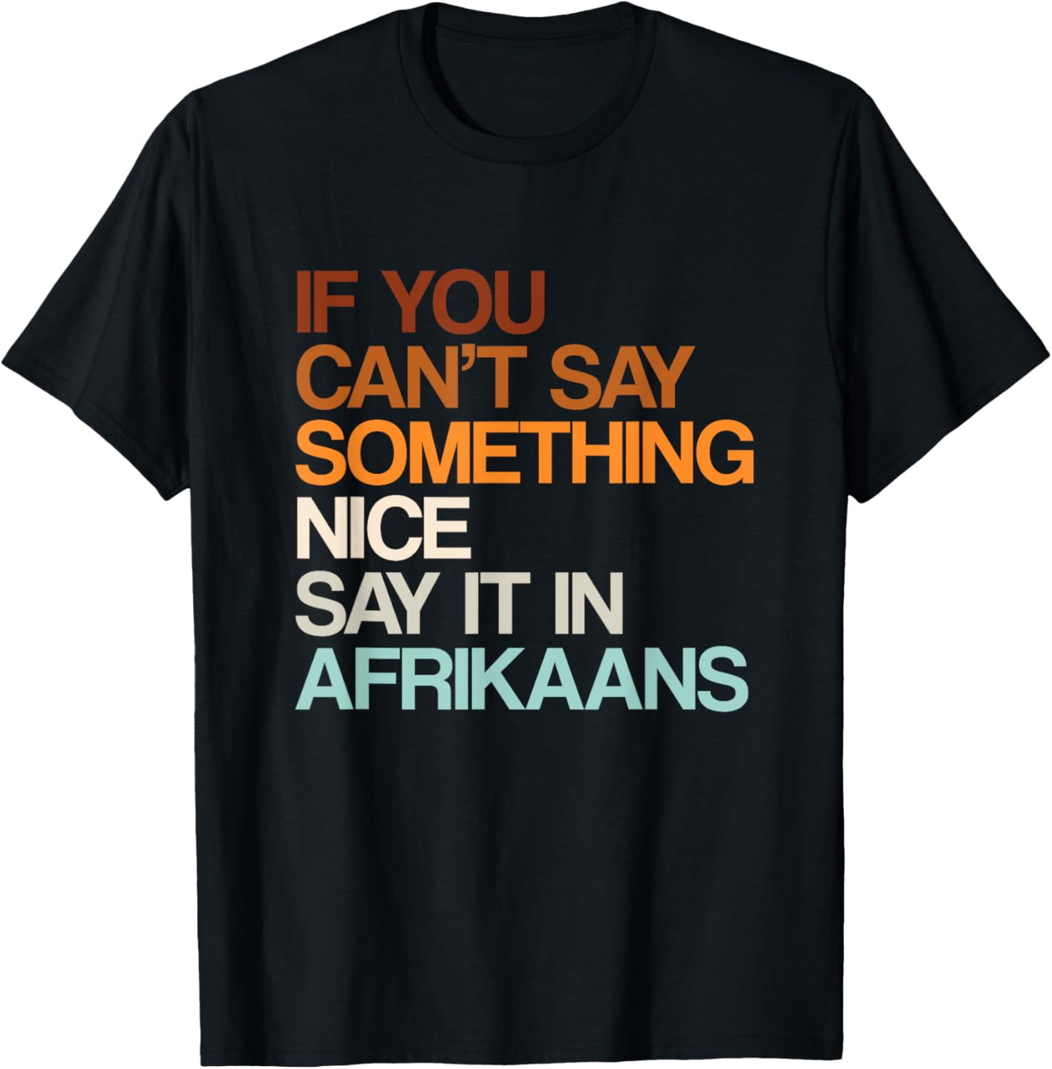 Say It In Afrikaans Funny South African Humor South Africa T-Shirt ...