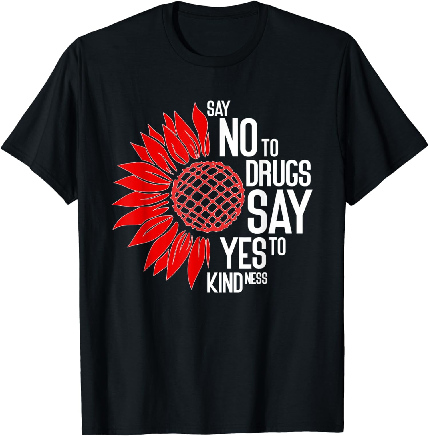 Say No To Drugs Say Yes To Kindness For Red Ribbon Week, Red T-Shirt ...
