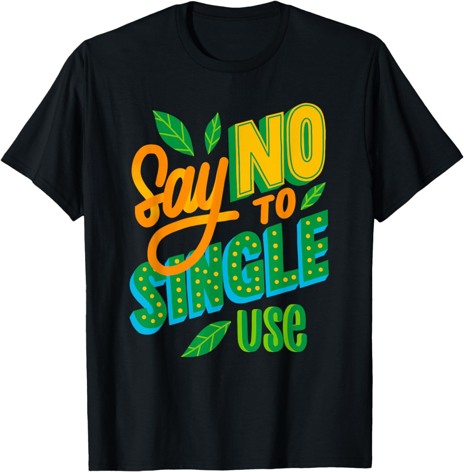 Say No to Single Use Plastic, Zero Waste Environmental Shirt - Walmart.com