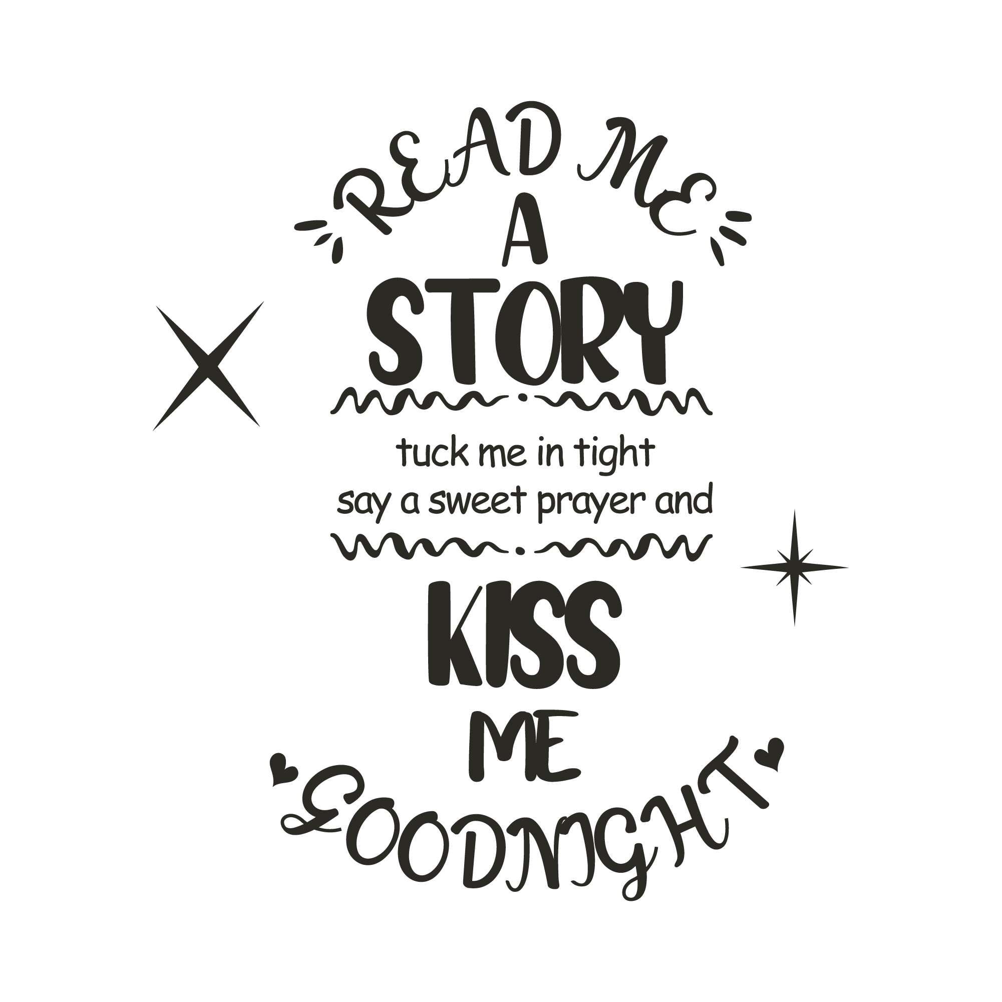Say a Sweet prayer Read Me A Story Kiss Me Goodnight Quote Design Wall ...