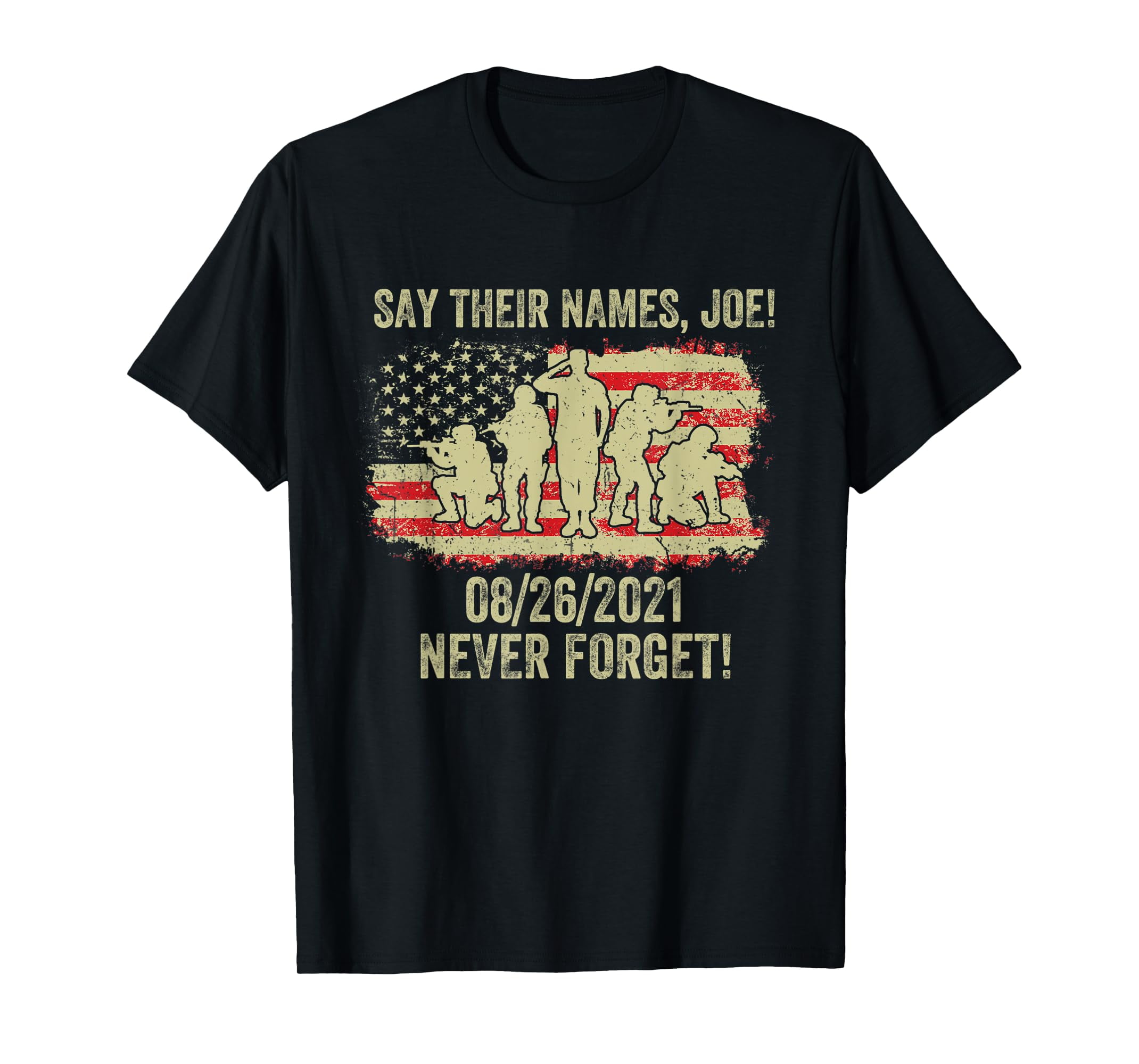 Say Their Names Joe Names Of Fallen Soldiers 13 Heroes T-Shirt ...