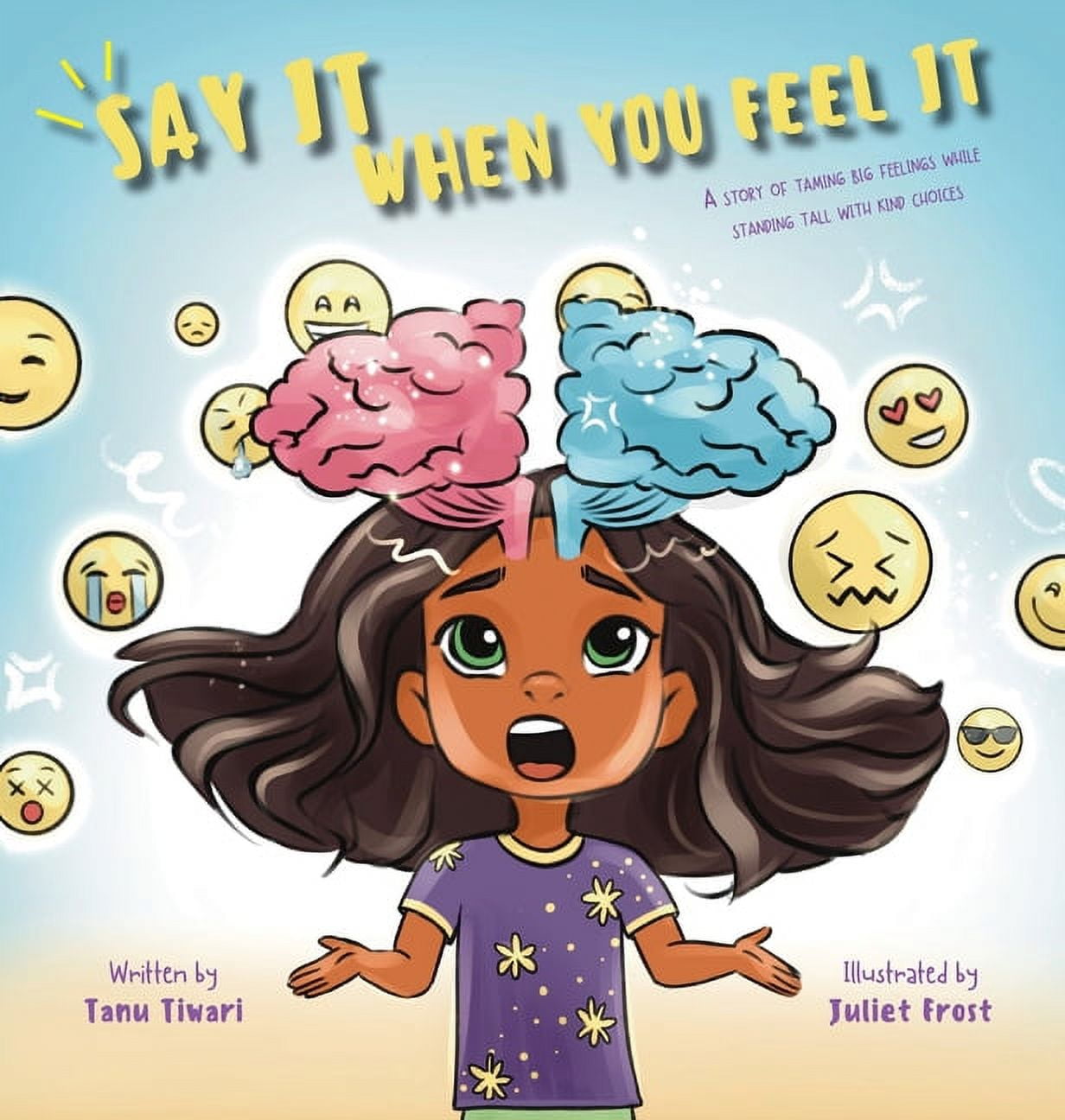 Say It When You Feel It: A story of taming big feelings while standing ...
