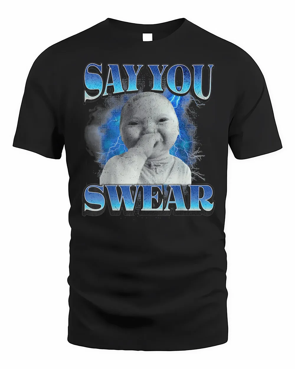 Say You Swear Ai Niche Baby Holding Laugh Genz Meme Shirt - Walmart.com