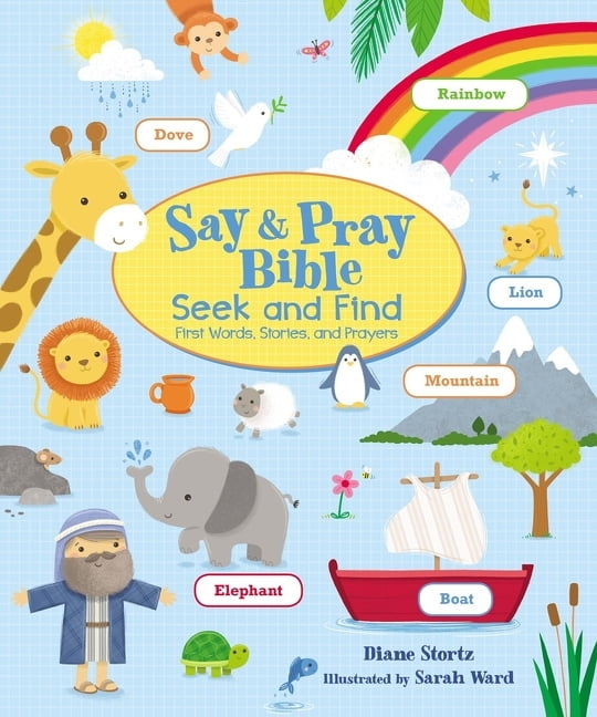 Say and Pray Bible Seek and Find: First Words, Stories, and Prayers ...