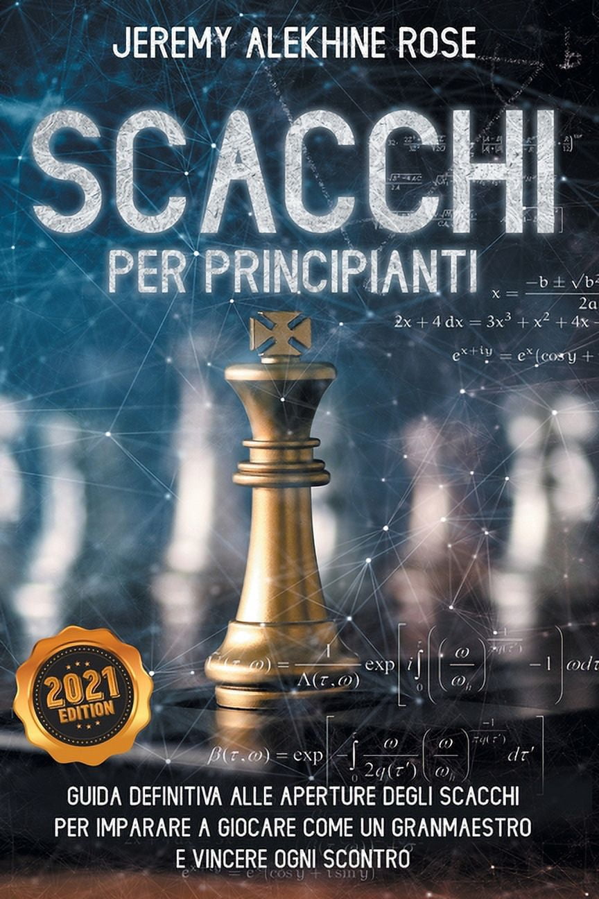 Scacchi per Principianti: Guida Definitiva Alle Aperture Degli Scacchi ...