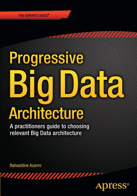 Scalable Big Data Architecture: A Practitioners Guide to Choosing ...