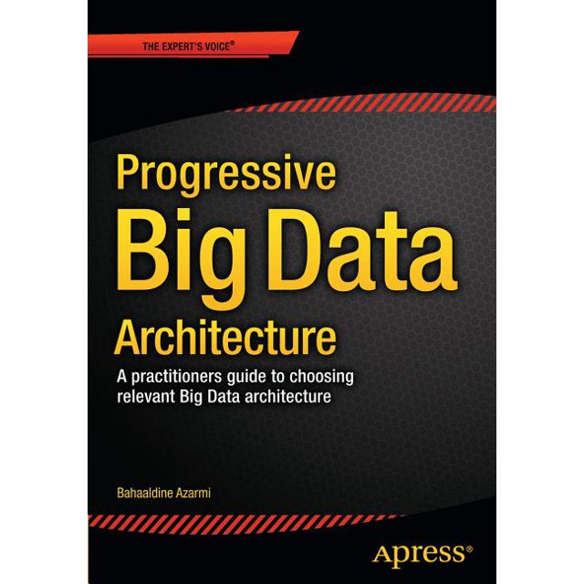 Scalable Big Data Architecture: A Practitioners Guide to Choosing Relevant Big Data Architecture ...