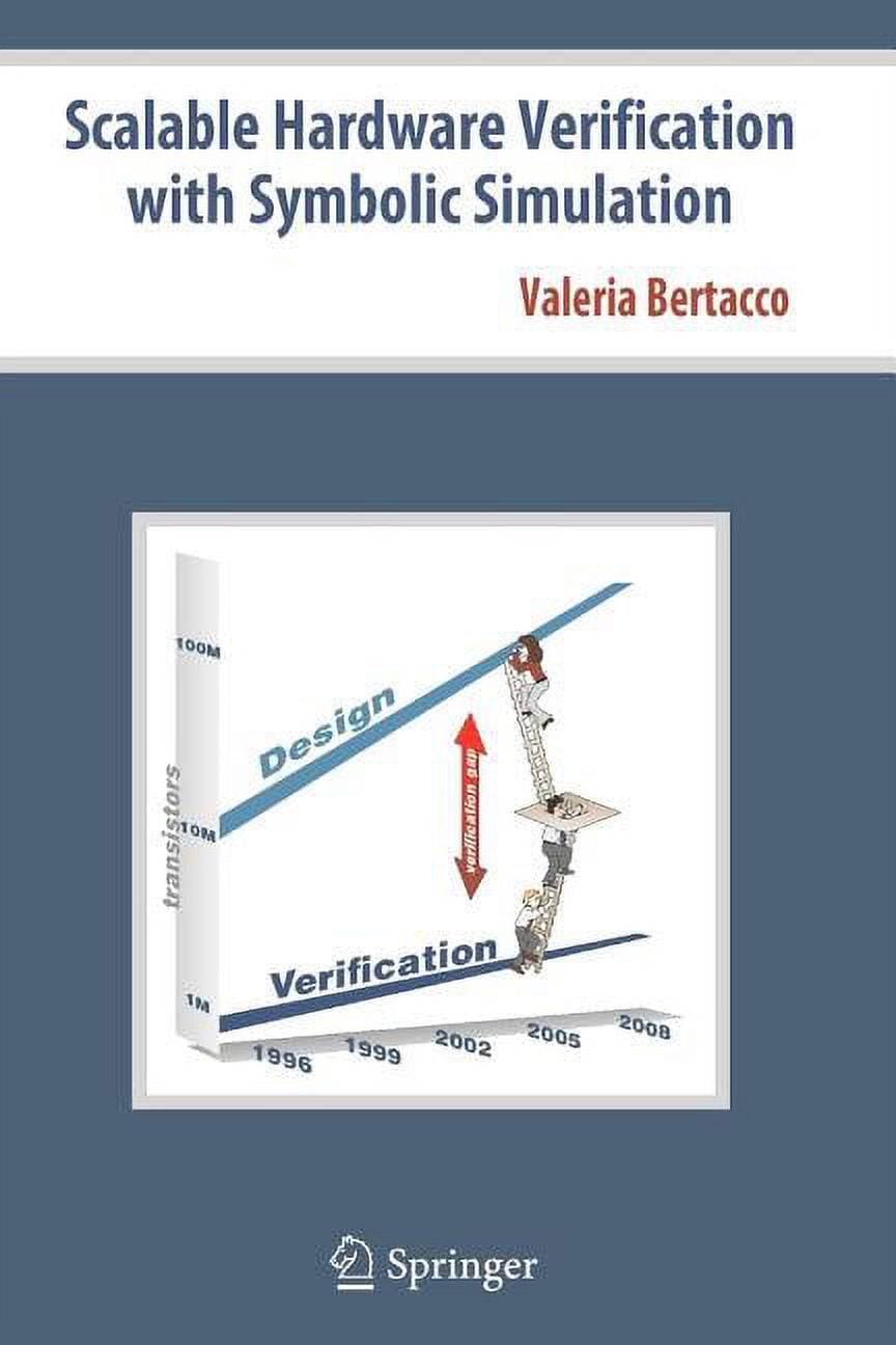 Scalable Hardware Verification with Symbolic Simulation, (Paperback ...