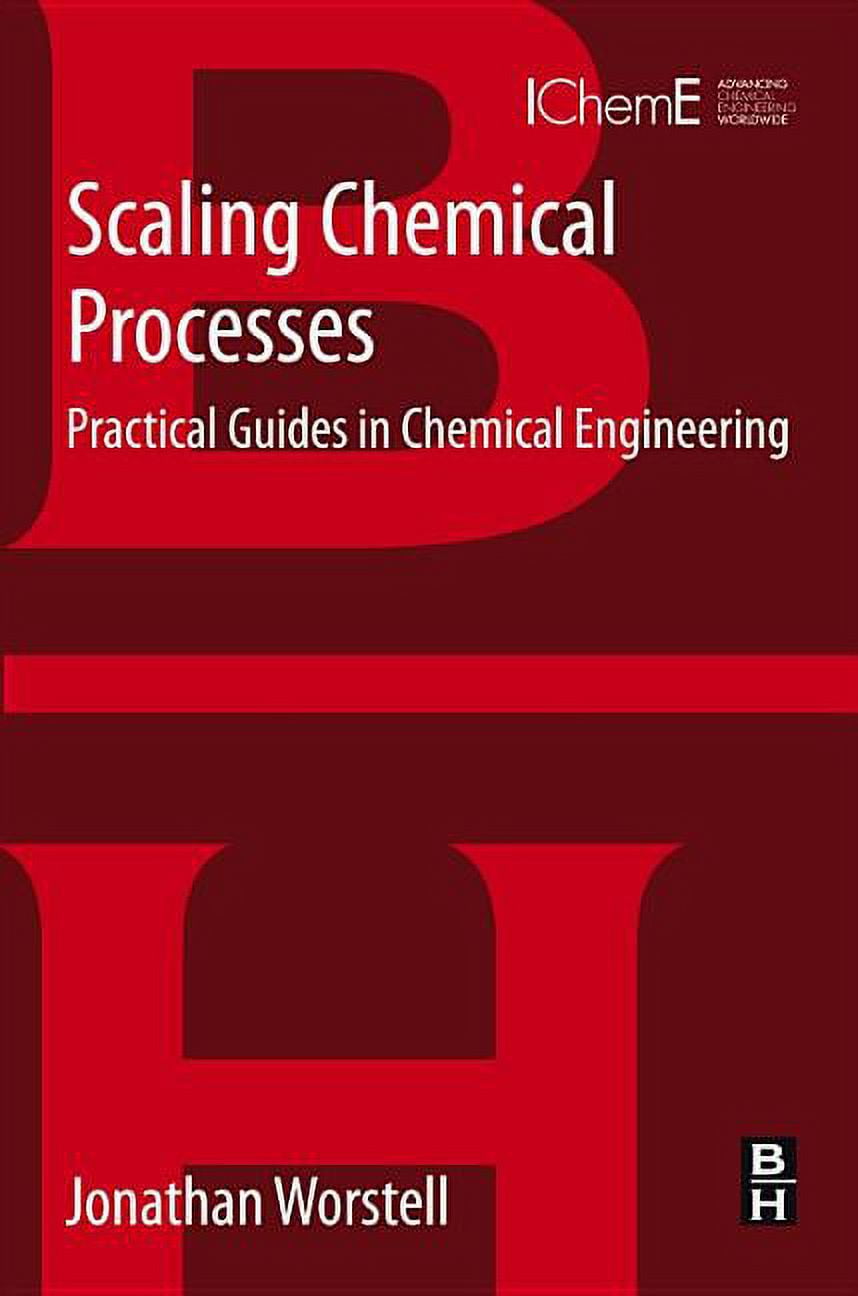 Scaling Chemical Processes: Practical Guides in Chemical Engineering ...