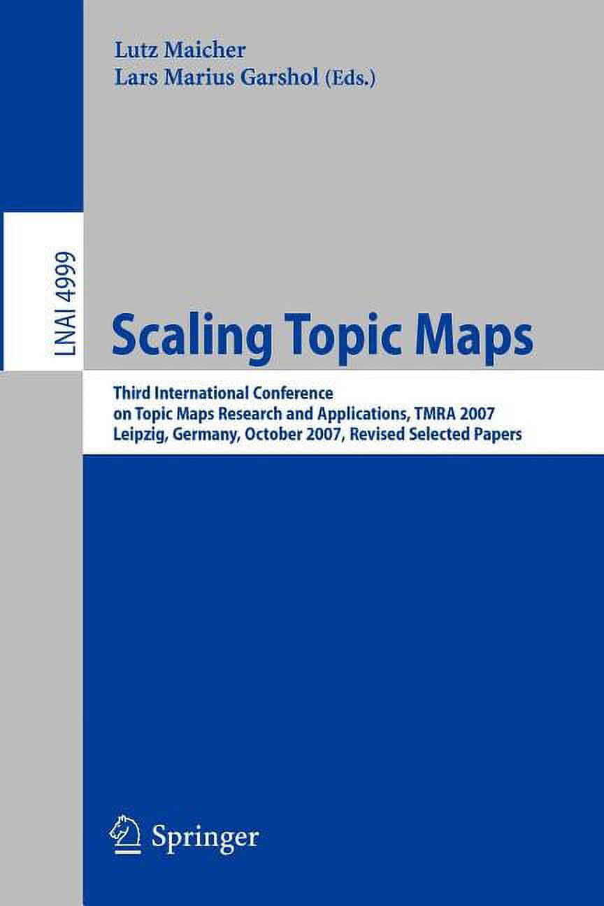 Scaling Topic Maps: Third International Conference on Topic Map ...