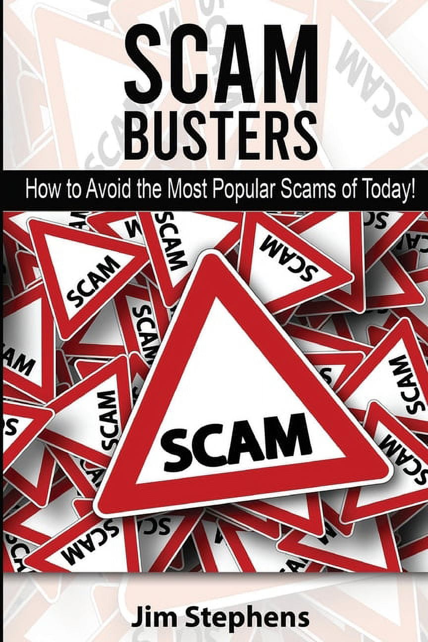 Scam Busters: How to Avoid the Most Popular Scams of Today!, (Paperback ...