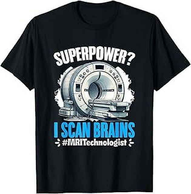 Scan Brain Radiologist Radiologic MRI Technologist MRI Tech T-Shirt ...