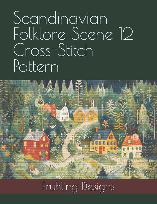 Scandinavian Folklore Scene 12 Cross-Stitch Pattern, (Paperback ...