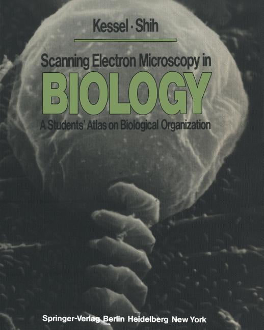 Scanning Electron Microscopy in Biology: A Students' Atlas on ...