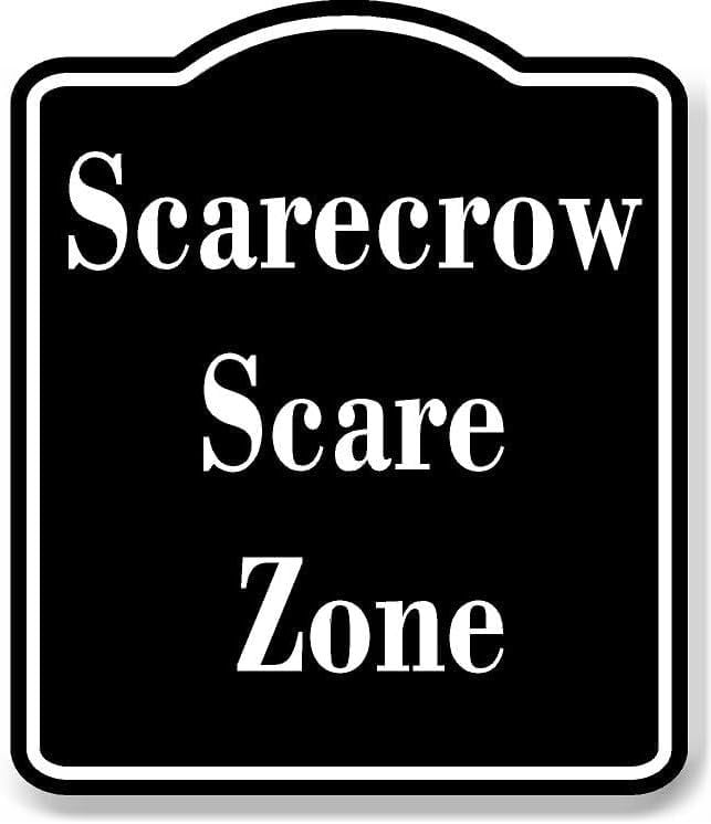 Scarecrow Scare Zone BLACK Aluminum Composite Sign 8.5''x10'' - Walmart.com