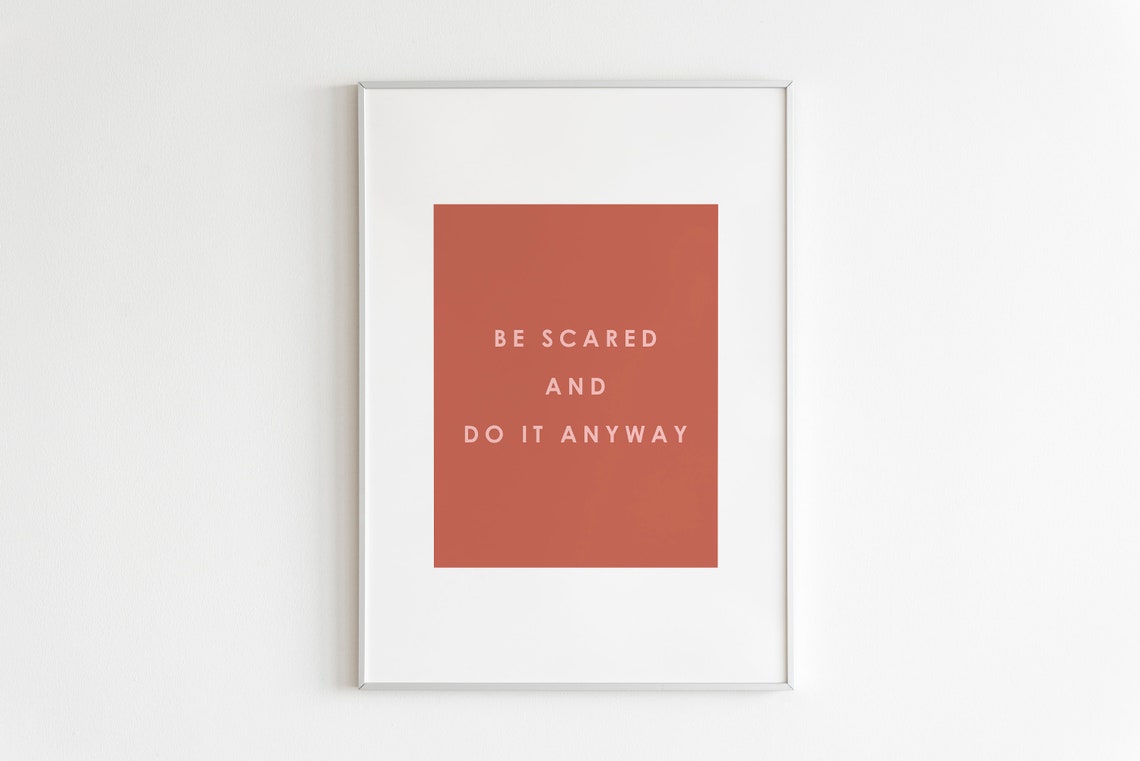 Be Scared And Do It Anyway Wall Art, Motivational Print, Minimalist ...