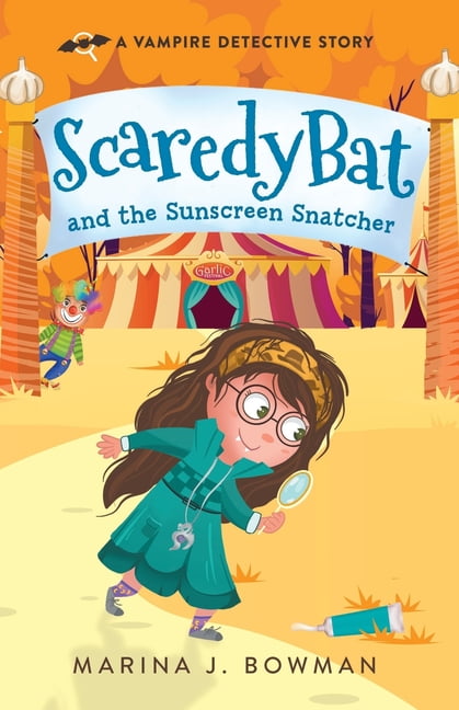 Scaredy Bat: Scaredy Bat and the Sunscreen Snatcher : Full Color ...