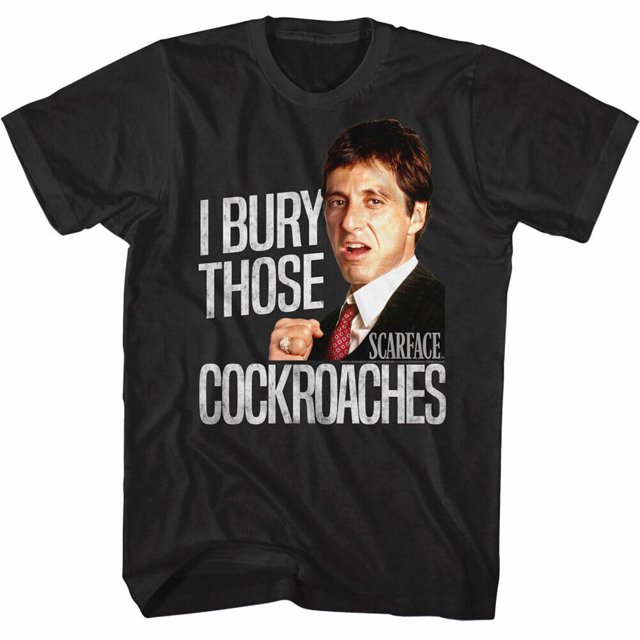 Scarface I Bury Those Cockroaches Men's T Shirt Tony Montana Pacino ...