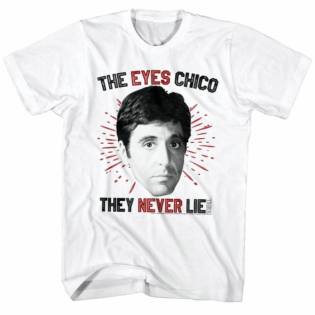 Scarface The Eyes Chico They Never Lie Men's T Shirt Tony Montana Al ...