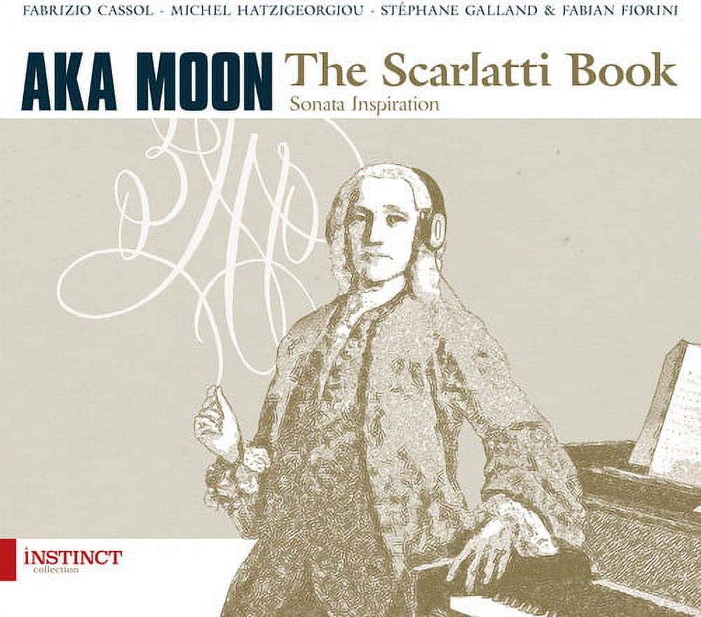 Scarlatti / Aka Moon / Cassol,Fabrizio - The Scarlatti Book - Music ...