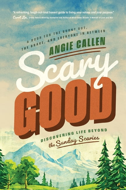 Scary Good: Discovering Life Beyond the Sunday Scaries, (Paperback ...