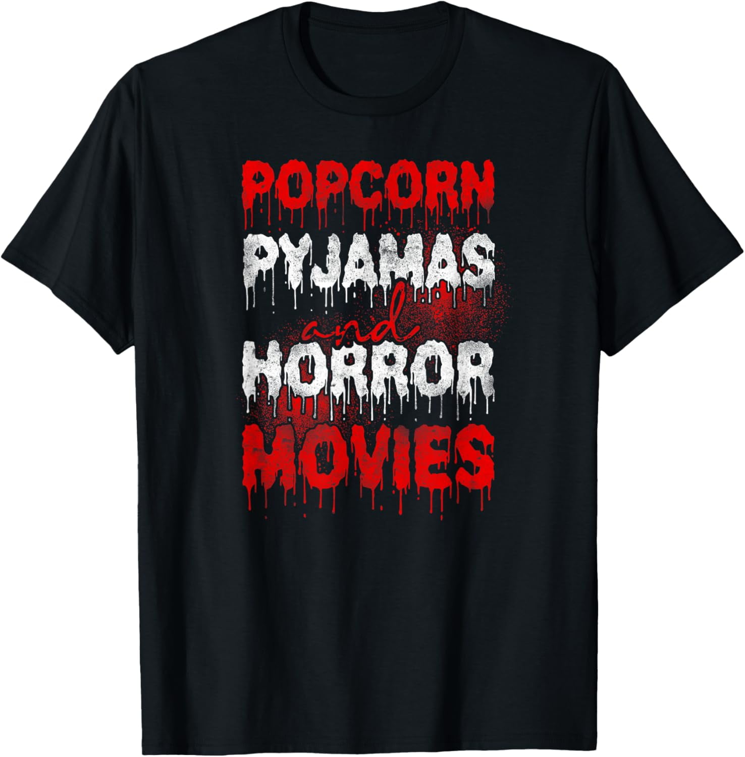 Scary Horror Movie Blood Popcorn Pajamas And Horror Movies T-Shirt ...