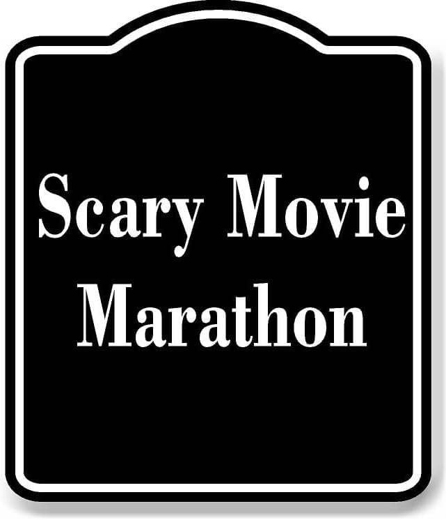 Scary Movie Marathon BLACK Aluminum Composite Sign 20''x24'' - Walmart.com