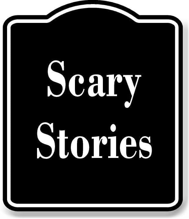 Scary Stories BLACK Aluminum Composite Sign 15''x18'' - Walmart.com