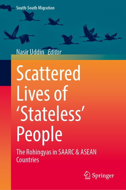Scattered Lives of 'Stateless' People: The Rohingyas in Saarc & ASEAN ...