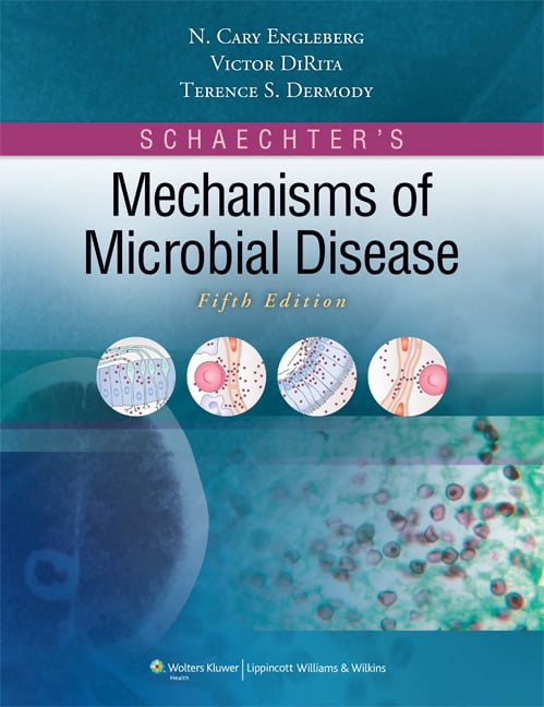 Schaechter's Mechanisms of Microbial Disease (Paperback) by N Cary ...
