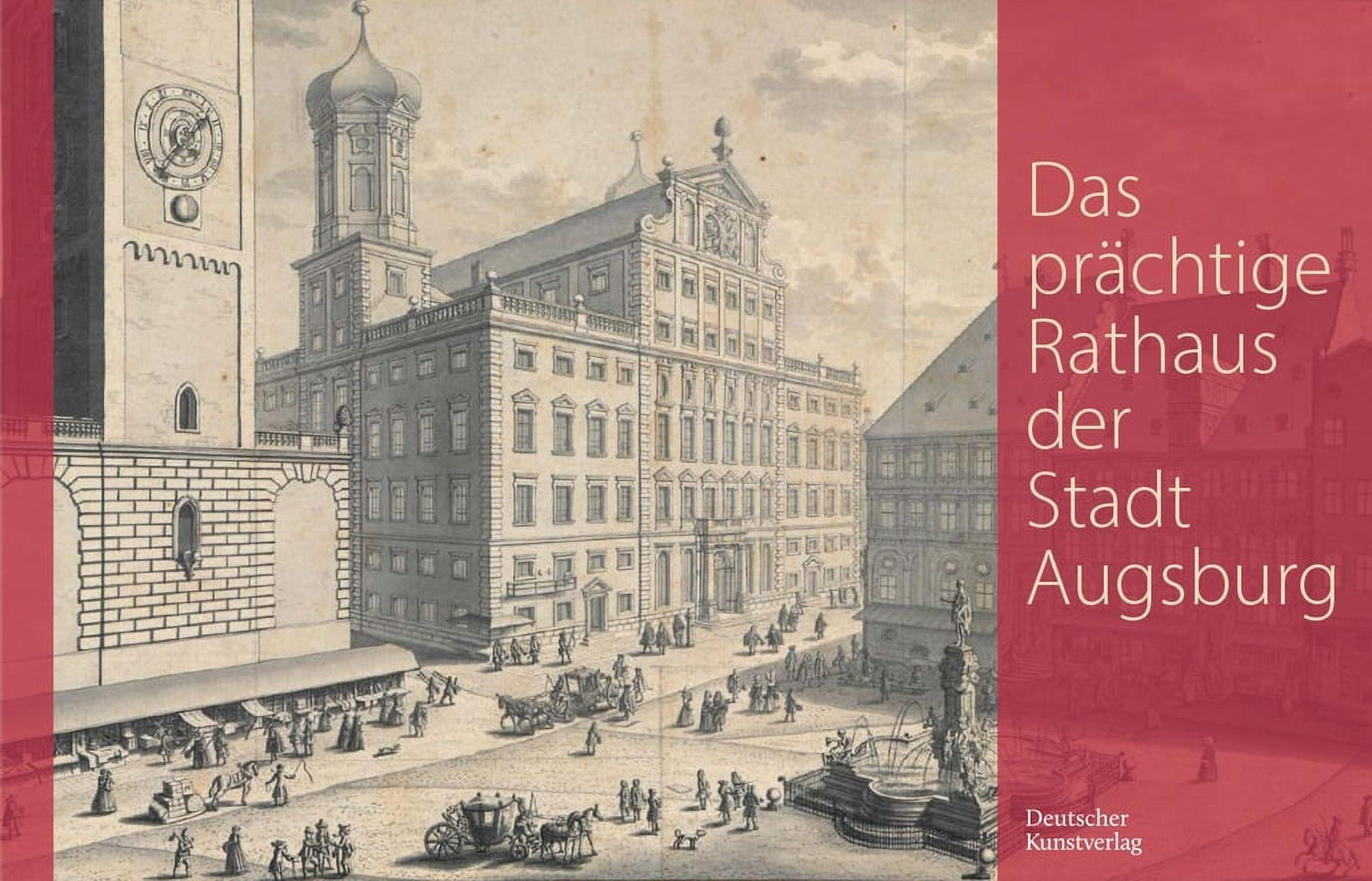 Schatzkiste - Pretiosen Der Staats- Und Das PrÃ¤chtige Rathaus Der Stadt Augsburg: Salomon ...