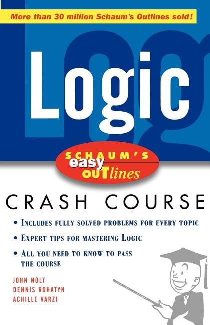 Schaum's Easy Outlines Schaum's Easy Outline Logic: Based on Schaum's ...