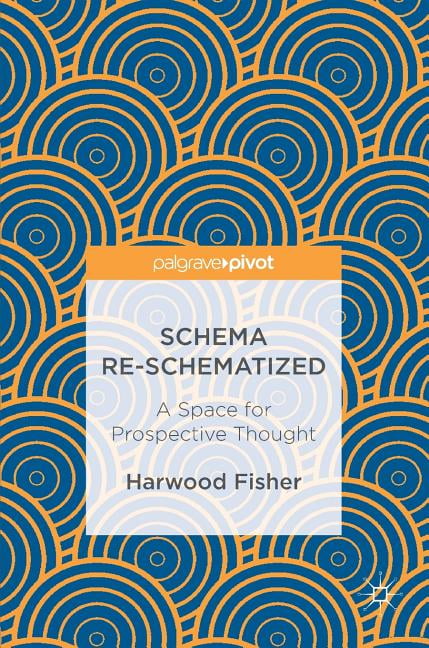 Schema Re-Schematized: A Space for Prospective Thought, (Hardcover ...