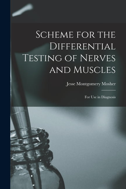 Scheme for the Differential Testing of Nerves and Muscles : For Use in ...