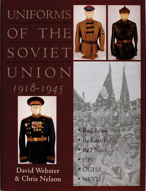 Schiffer Book for Collectors: Uniforms of the Soviet Union 1918-1945 ...