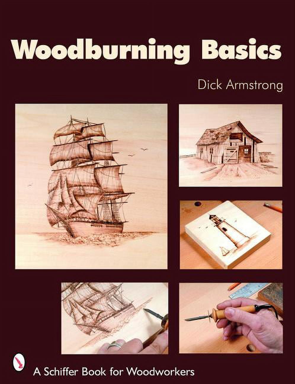 Schiffer Book for Woodworkers: Woodburning Basics (Paperback) - Walmart.com