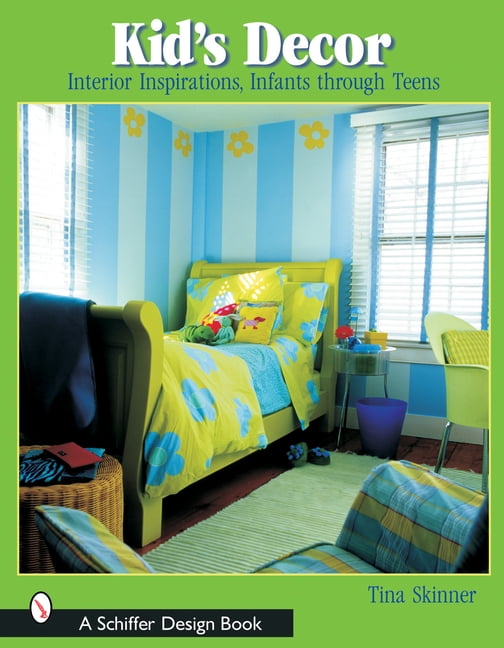 Schiffer Design Books: Kids' Decor: Interior Inspirations, Infants ...