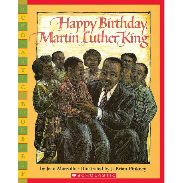 Scholastic Bookshelf Happy Birthday, Martin Luther King Jr., (Paperback ...