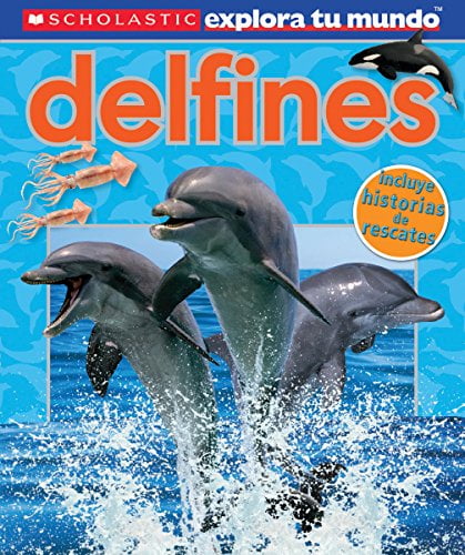 Pre-Owned Scholastic Explora Tu Mundo: Delfines: (spanish Language ...