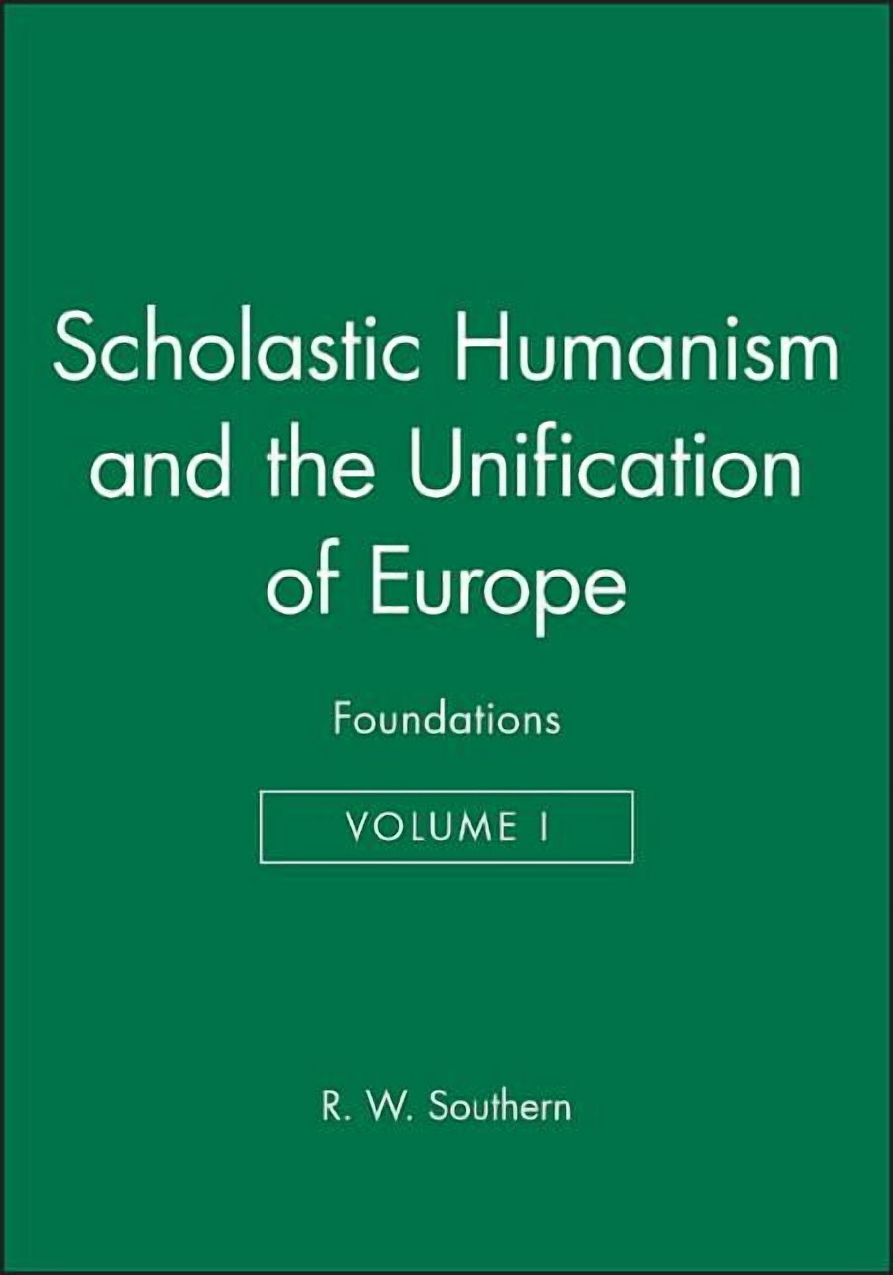 Scholastic Humanism & the Unification of Scholastic Humanism and the ...