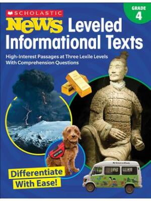 Scholastic News Leveled Informational Texts: Grade 4: High-Interest ...