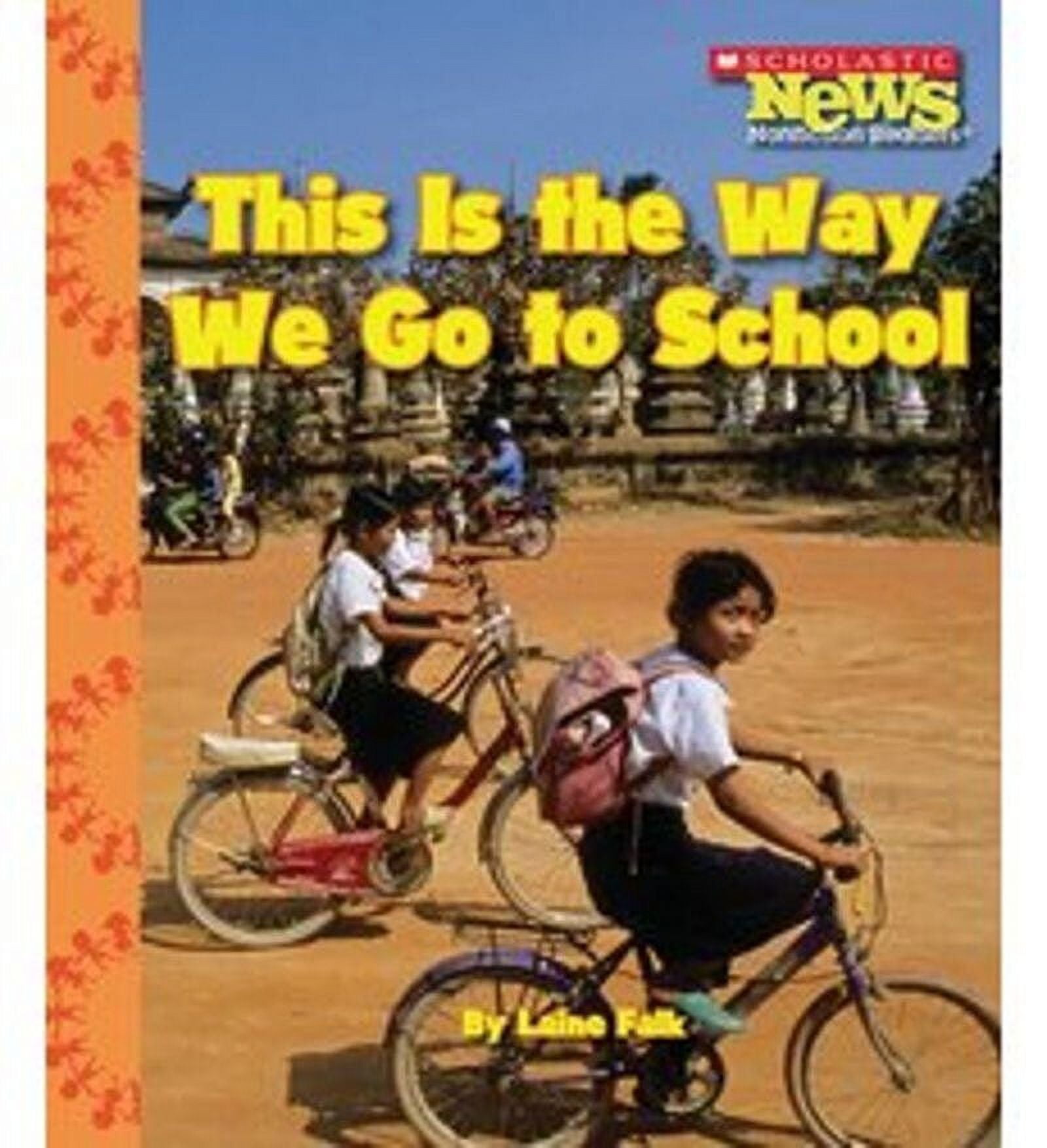 Scholastic News Nonfiction Readers: This Is the Way We Go to School ...